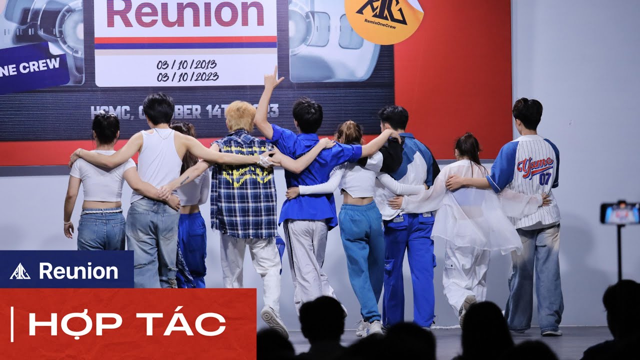 [REUNION 10TH ANNIVERSARY SHOWCASE] HỢP TÁC | REMIX ONE CREW - YouTube