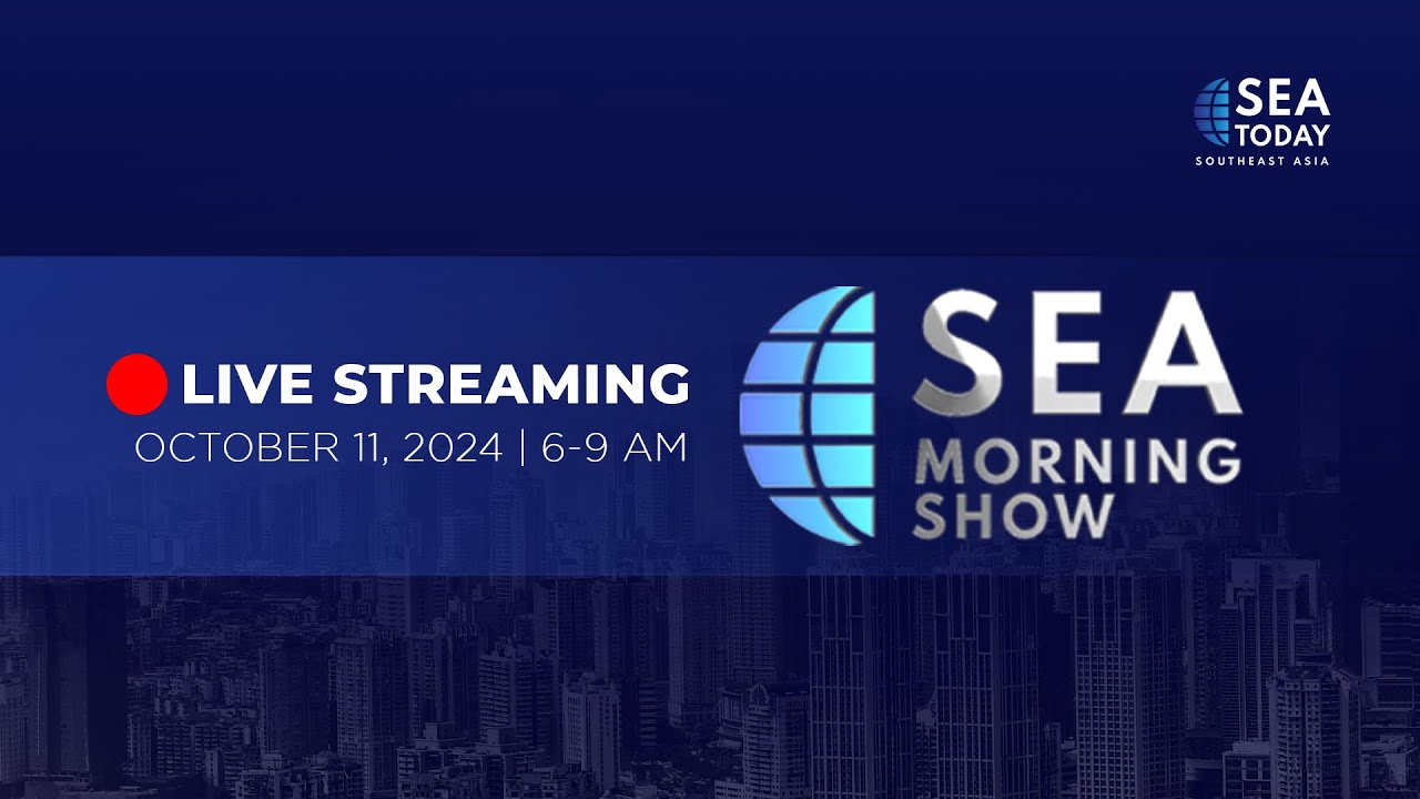 SEA Today Live Streaming: SEA Morning Show - October 11, 2024 - YouTube