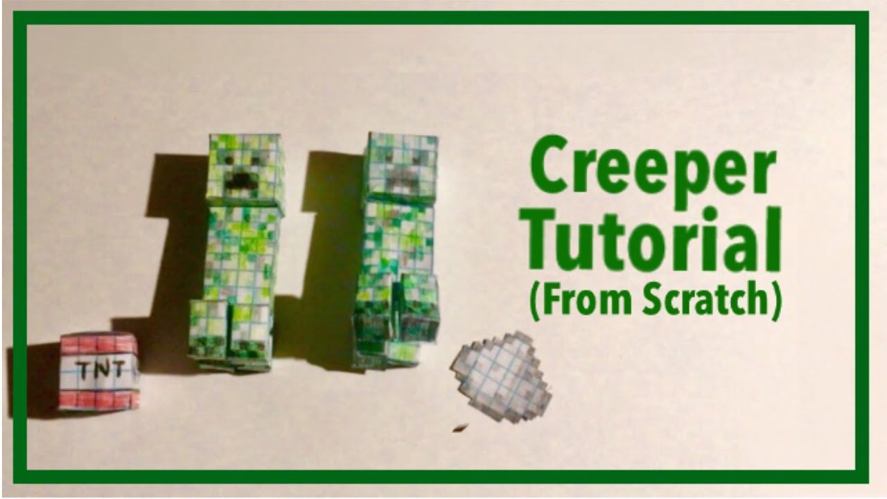 DIY Minecraft Papercraft Creeper Tutorial From Scratch - YouTube