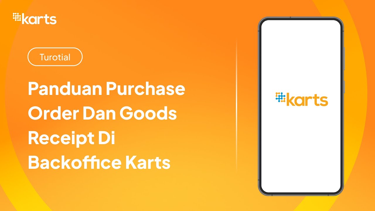 Panduan Purchase Order dan Goods Receipt di Backoffice Karts - YouTube
