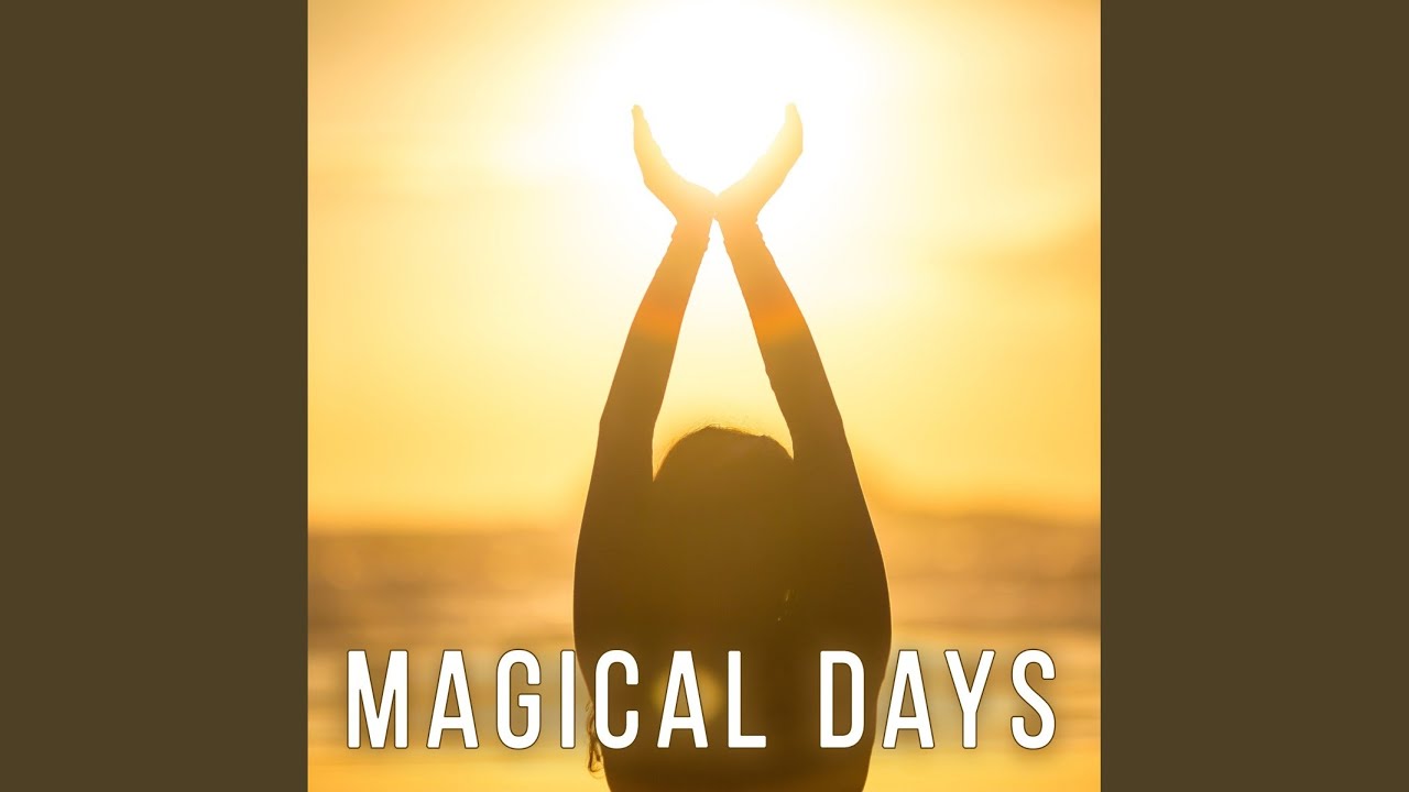 Magical Days - YouTube