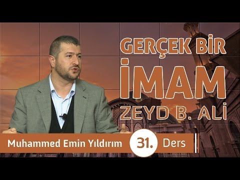 Gerçek Bir İmam: Zeyd B. Ali (31. Ders)