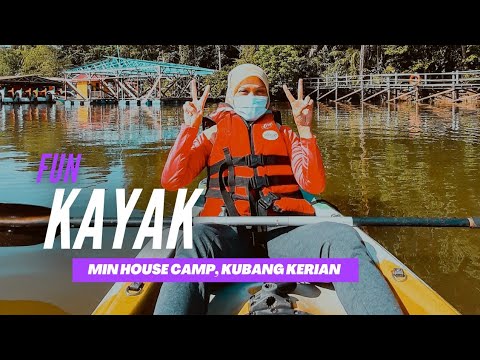 Kayak di Min House Camp, Kubang Kerian (2 April 2021, Jumaat) - YouTube