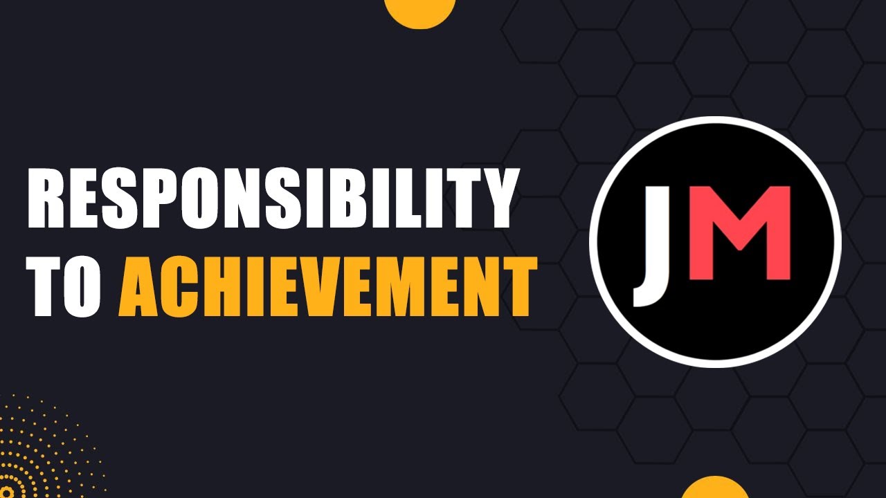 Embracing Responsibility for Your Achievements | MOTIVATIONAL | SUCCESS ...