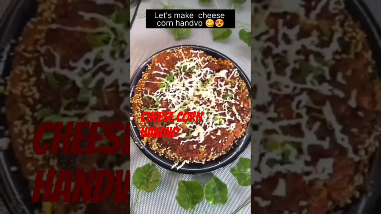 cheese corn handvo recipe 😋 😍 #youtubeshorts #foodie #handvo#corn # ...