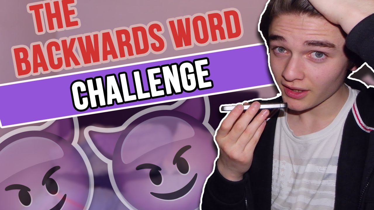 THE BACKWARDS WORD CHALLENGE!!! - YouTube