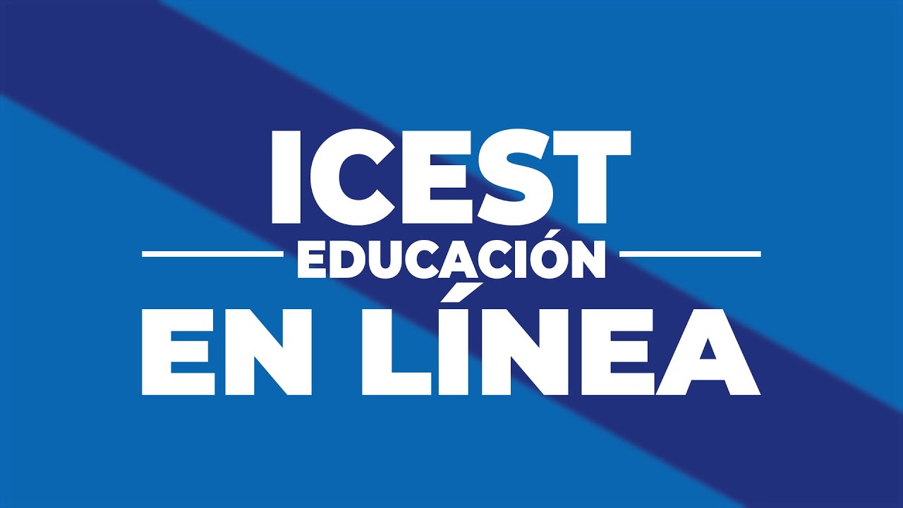 ICEST Educación en Línea - YouTube