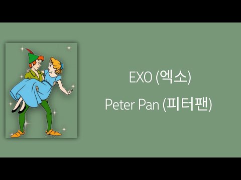 EXO (엑소) - Peter Pan (피터팬) Mmsub