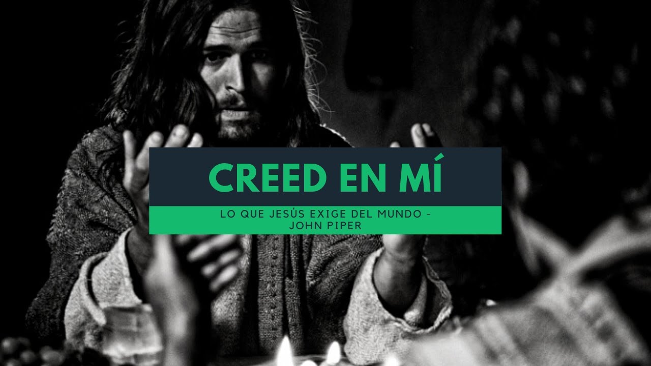 Creed En Mí - John Piper - YouTube