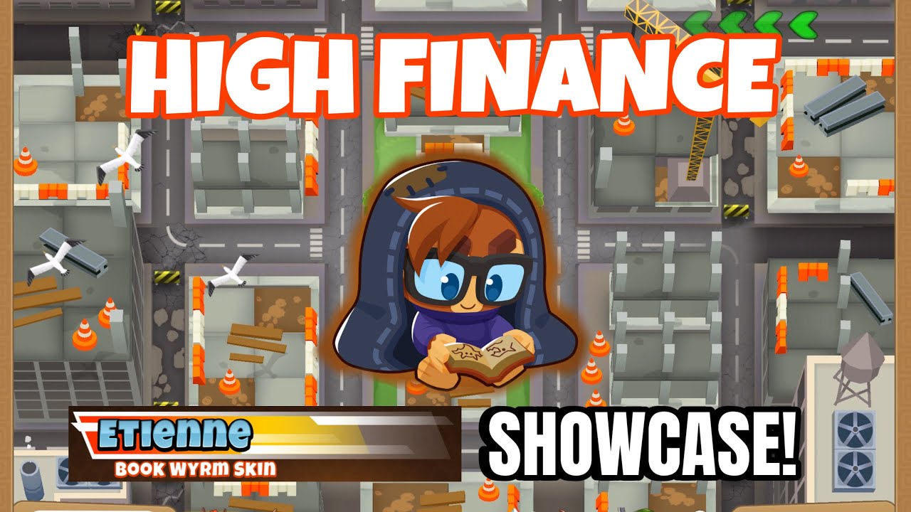 How to WIN HIGH FINANCE BLOONS TD6! NEW ETIENNE BOOK WYRM SKIN SHOWCASE ...