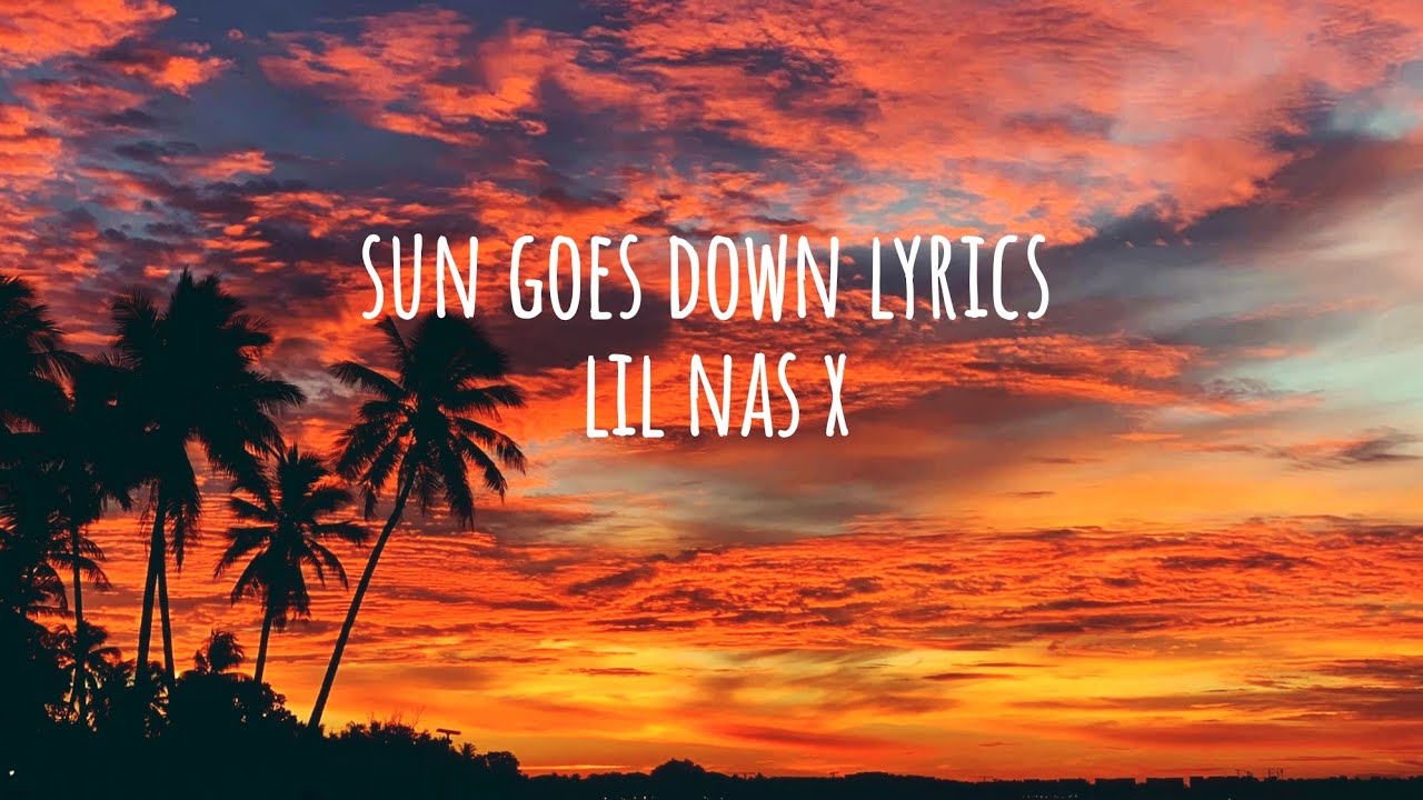 Sun Goes Down | Lil Nas X lyrics video - YouTube