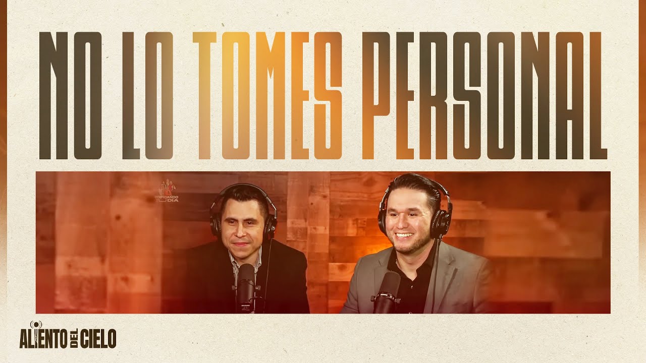 No Lo Tomes Personal - Edificando Tu Dia - YouTube