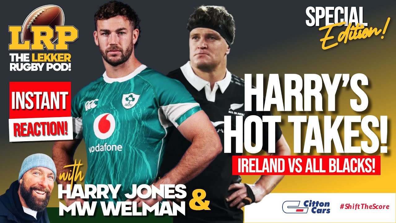 Harry's HOT TAKES on IRELAND's Stunning Loss to the ALL BLACKS! - YouTube
