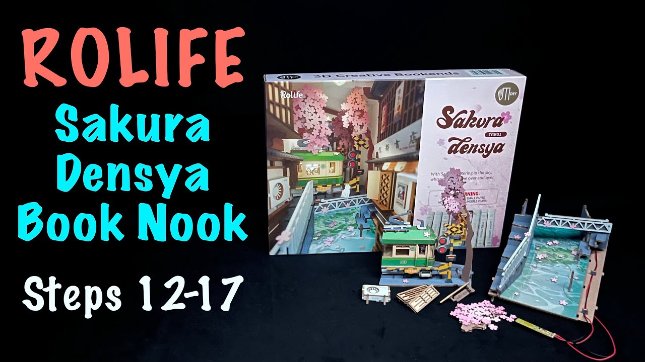 Rolife Sakura Densya Book Nook Steps 12-17 - YouTube