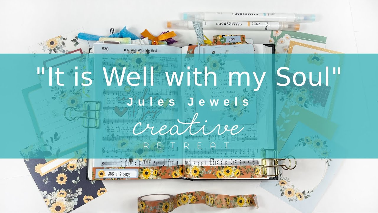 Hymnal Art Journaling with Julie | It is Well with my Soul | Count it ...