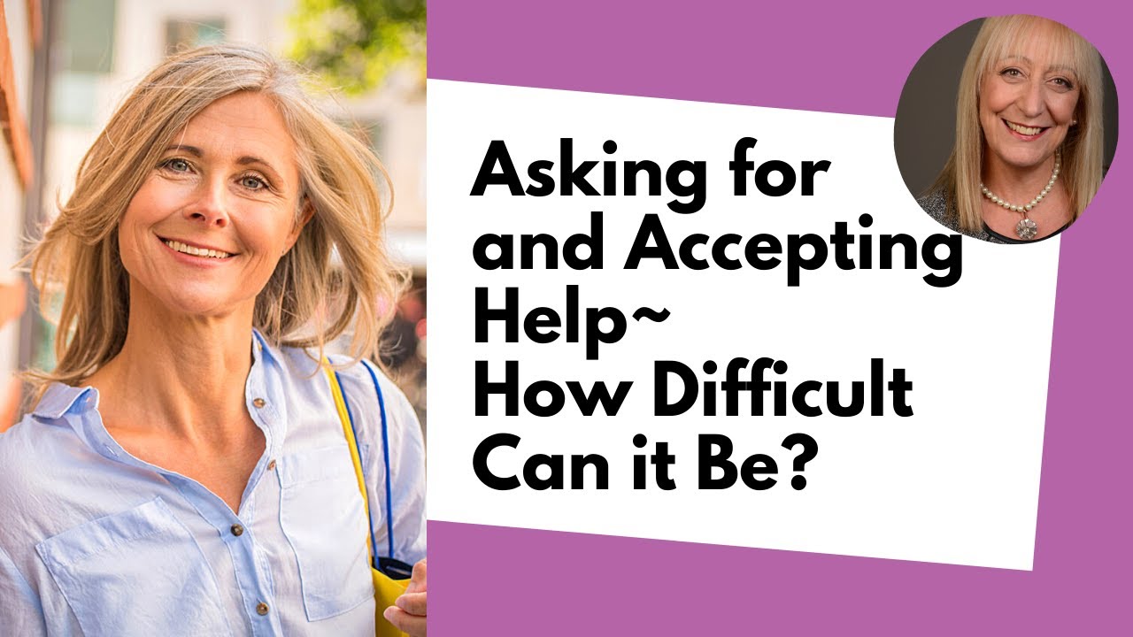 Asking for and Accepting Help: How Difficult Can it Be? - YouTube