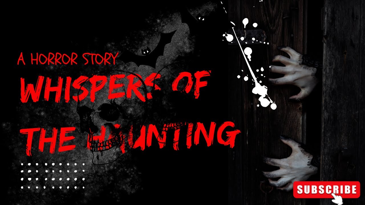 Whispers of the haunting | Horror story #story #horrorstories #mystery ...