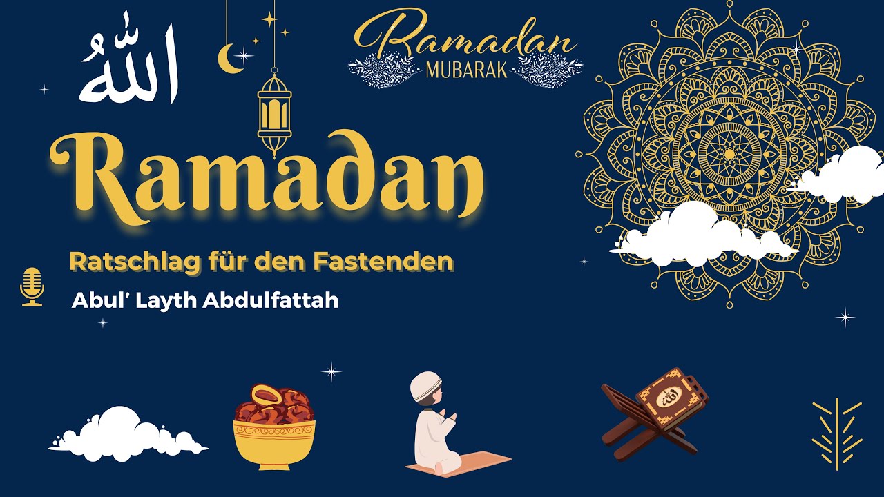 Ramadan Guide 2024: Tipps für den Qur'an, Ernährung & mehr - Abul‘Layth Abdulfattah - YouTube