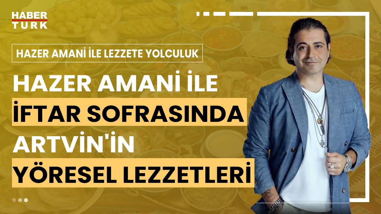Hazer Amani ile Lezzete Yolculuk I Karadeniz'in incisi Artvin - 24 Mart 2024 - YouTube