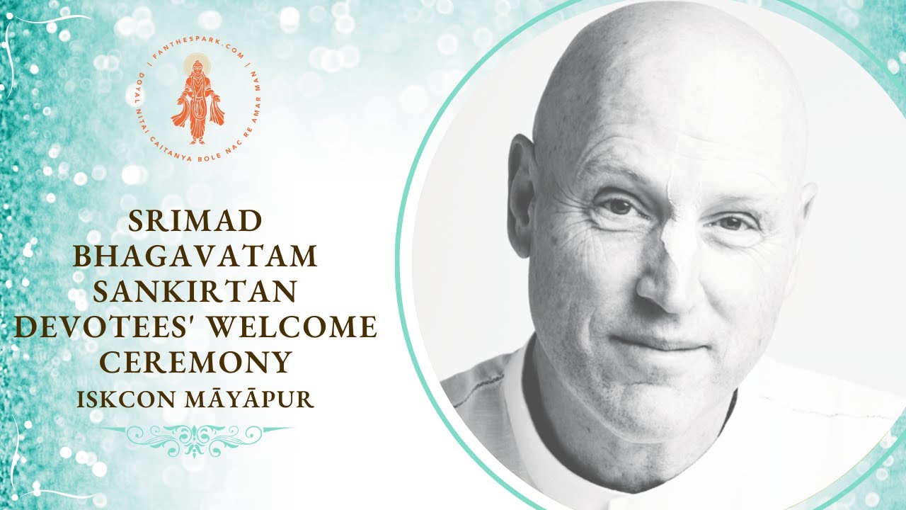 Srimad Bhagavatam Sankirtan Devotees' Welcome Ceremony | ISKCON Mayapur ...
