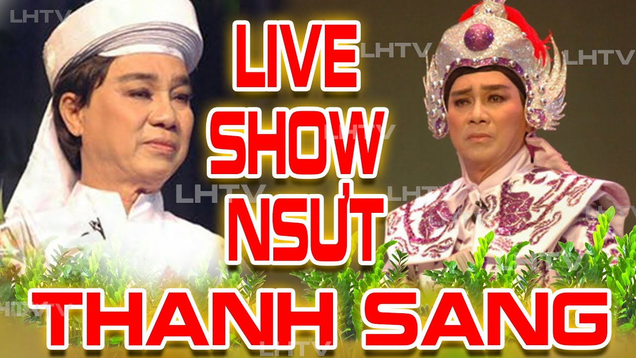 Live Show Cải Lương : NS Ưt Thanh Sang - 50 năm Một Tình Yêu Nghệ Thuật ...