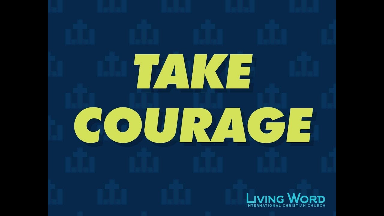 Take Courage - YouTube