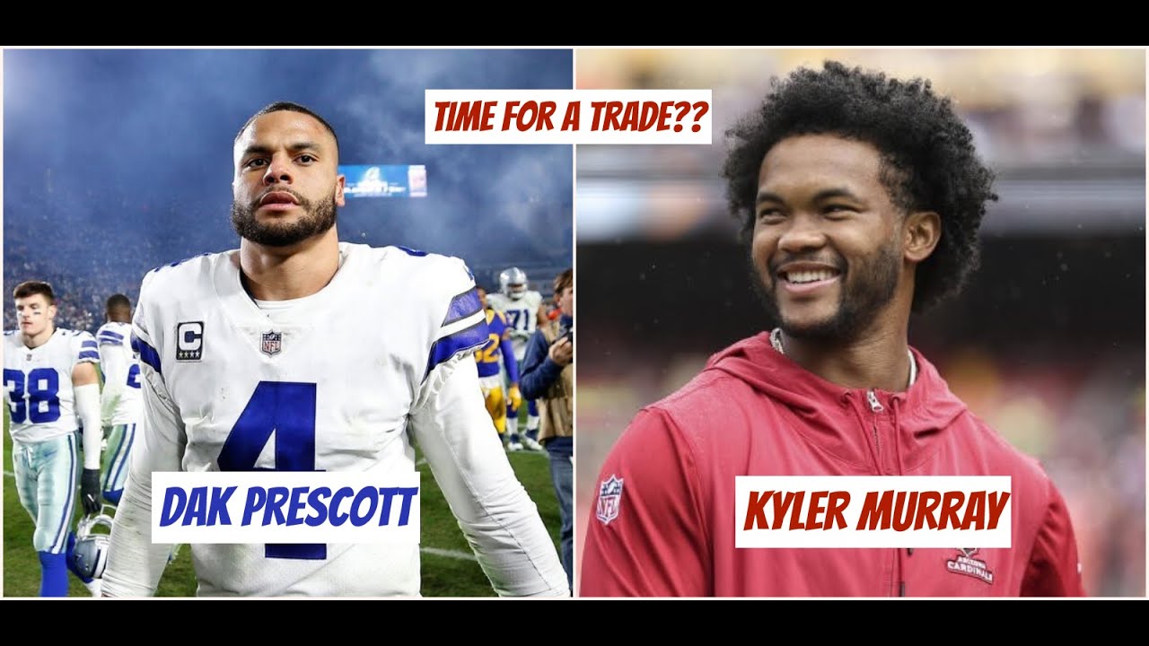 It's Time for Dak Prescott to Go - Is a Trade For Kyler Murray What the ...