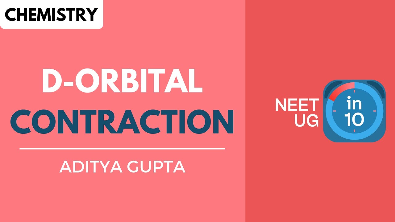 D Orbital Contraction NEET Chemistry NEET UG In 10 YouTube d-orbital-contraction-neet-chemistry-neet-ug-in-10-youtube