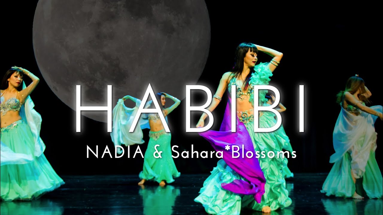 【HABIBI】performance by NADIA & Sahara*Blossoms - YouTube