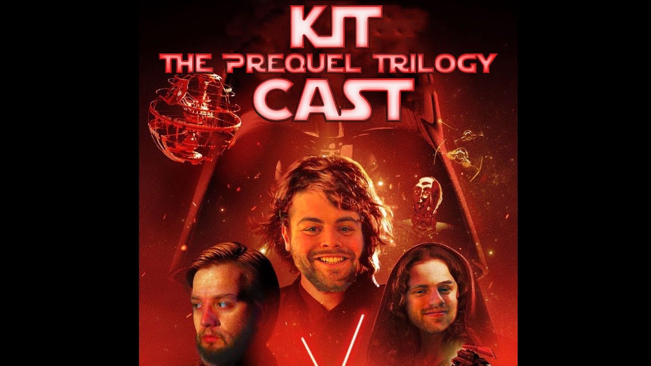 KIT Cast 005: Prequel Star Wars Trilogy - YouTube
