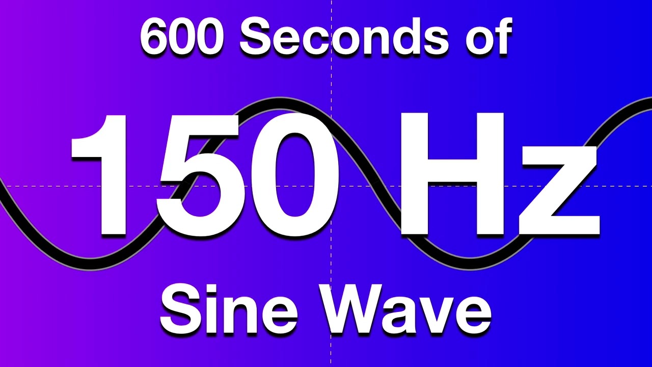 150Hz Sine Wave Test Tone - 600 Seconds (10 Minutes) - YouTube