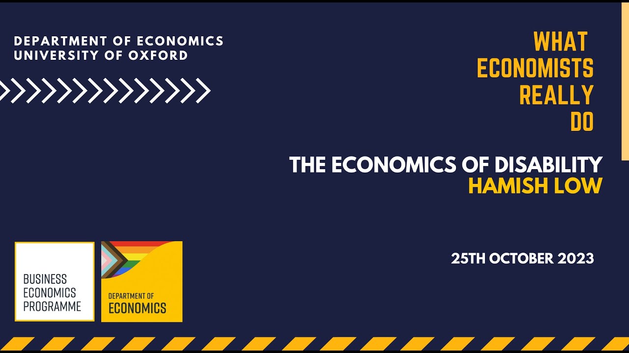 The Economics of Disability - Hamish Low - What Economists Really Do ...