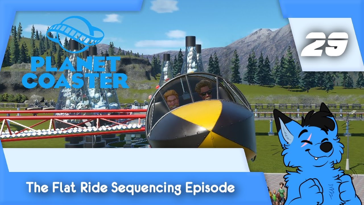 THE FLAT RIDE SEQUENCING EPISODE | Let's Play Planet Coaster Part 29 ...