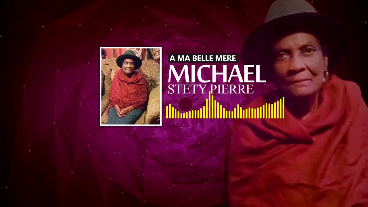 Michael Stety Pierre - A Ma Belle Mere (Official Lyrics Video) - YouTube