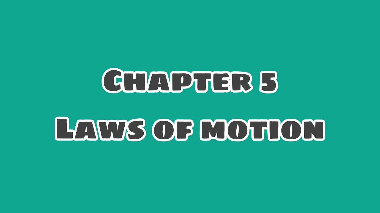 Physics Ch5 ( laws of motion) - YouTube