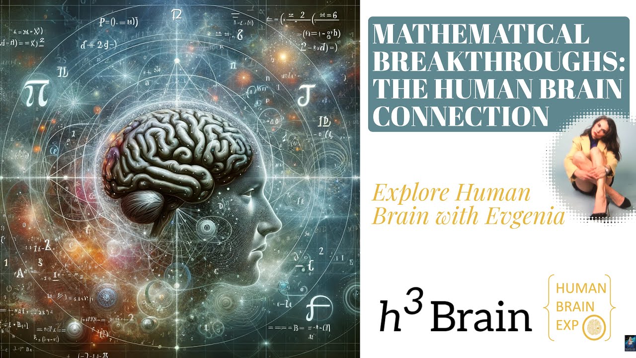 Mathematical Breakthroughs: The Human Brain Connection - YouTube