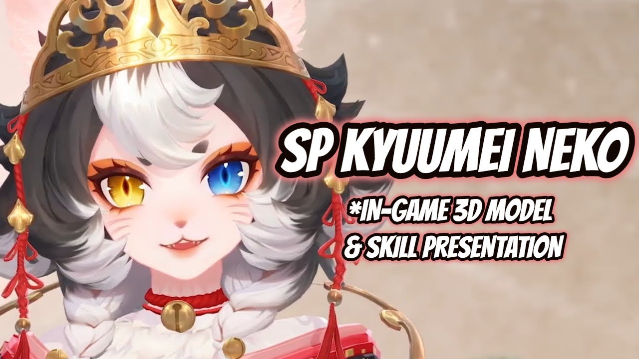 [ONMYOJI] SP KYUUMEI NEKO *IN-GAME 3D MODEL & SKILL PRESENTATION* [CV/VA: SHINTANI MAYUMI] - YouTube