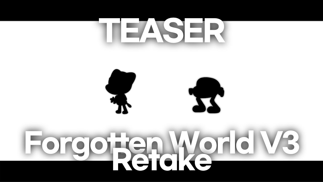 Forgotten World V3 Retake TEASER ( Forgotten World HARD MIX ) - YouTube