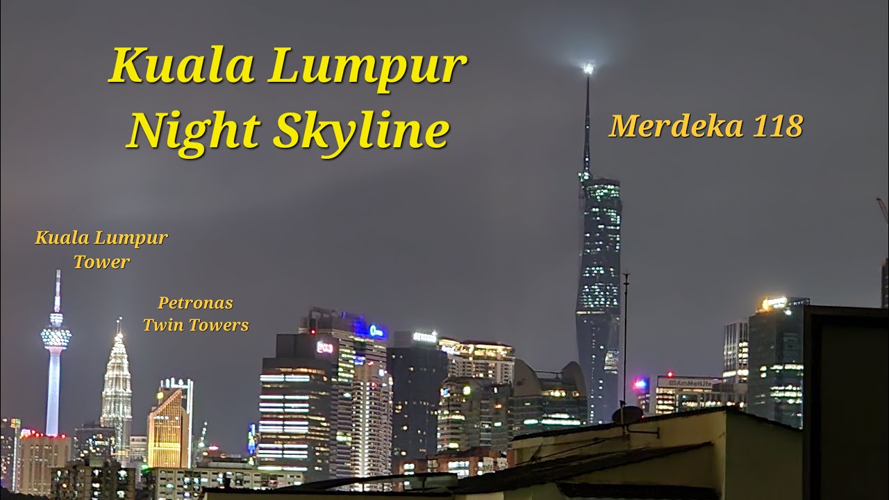 KL Tower - Menara Kembar Petronas Twin Towers - PNB Merdeka 118 Kuala ...