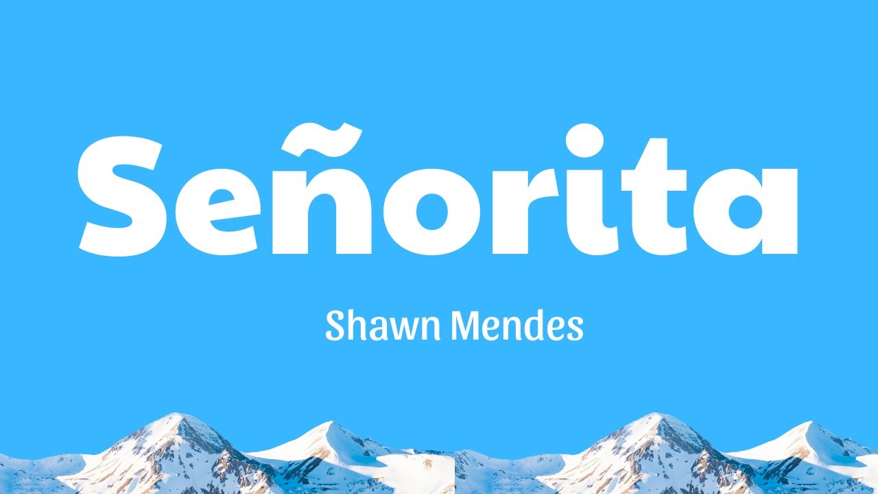 Shawn Mendes, Camila Cabello - Señorita (Lyrics) Letra - YouTube