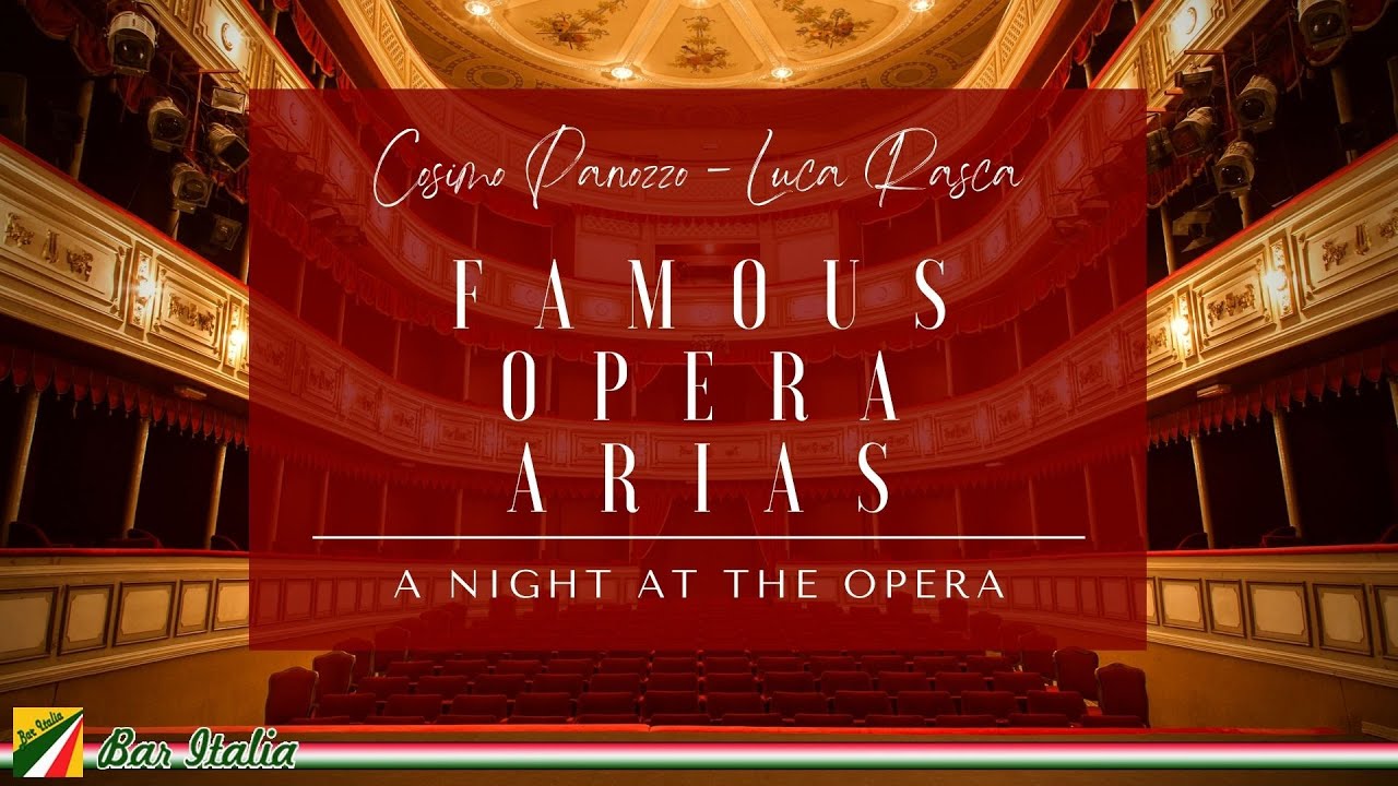Famous Opera Arias | A Night at the Opera - YouTube