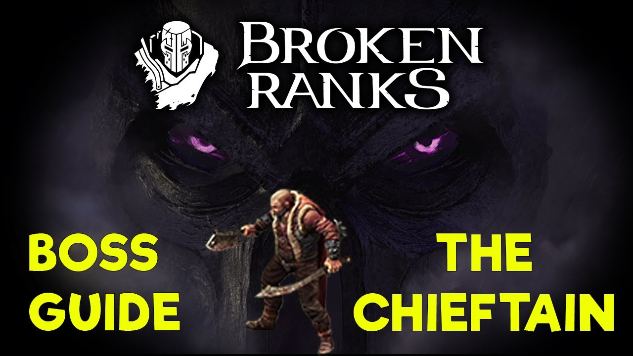 Broken Ranks - BOSS GUIDE - THE CHIEFTAIN - YouTube