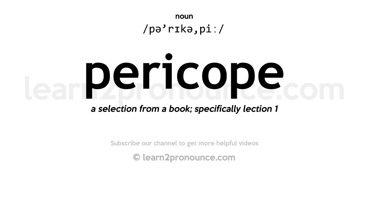 Pronunciation of Pericope | Definition of Pericope - YouTube