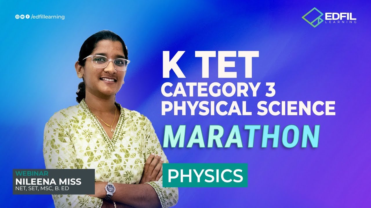 KTET CATEGORY 3 PHYSICAL SCIENCE MARATHON | PHYSICS | EDFIL LEARNING - YouTube