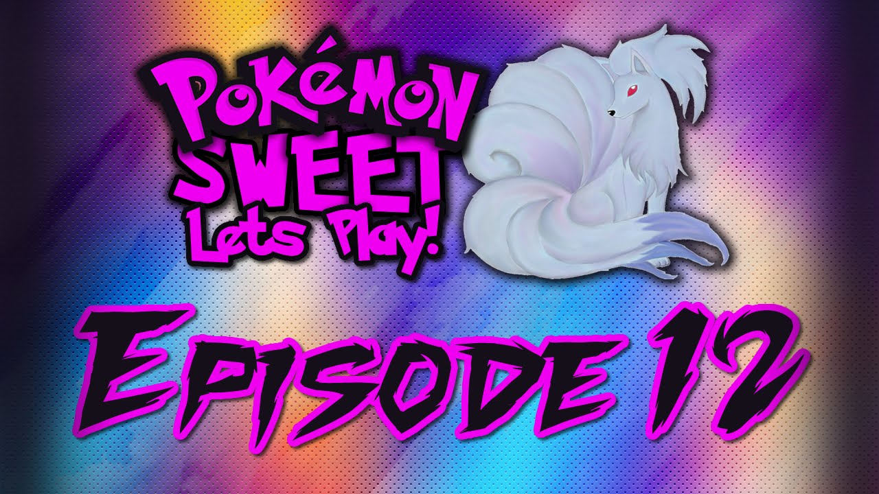 Let's Play Pokemon Sweet Episode 12: Extra Sweets - YouTube