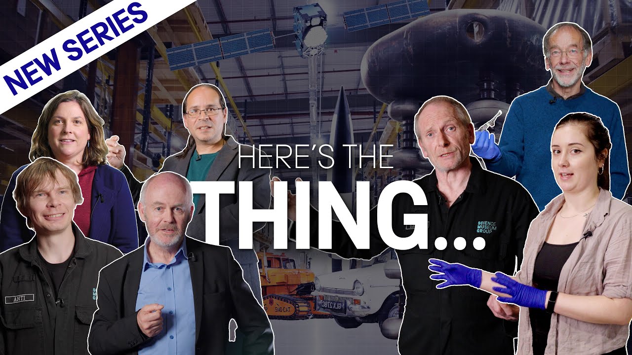 New videos from the Science Museum (finally!) | Here's the Thing ...