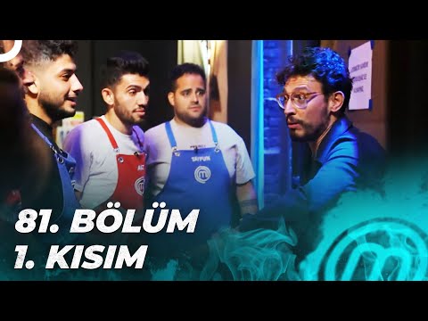MASTERCHEF TÜRKİYE 81. BÖLÜM 1. KISIM