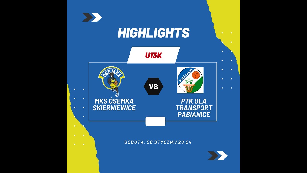 Highlights: U13K MKS Ósemka Skierniewice - PTK Ola Transport Pabianice ...
