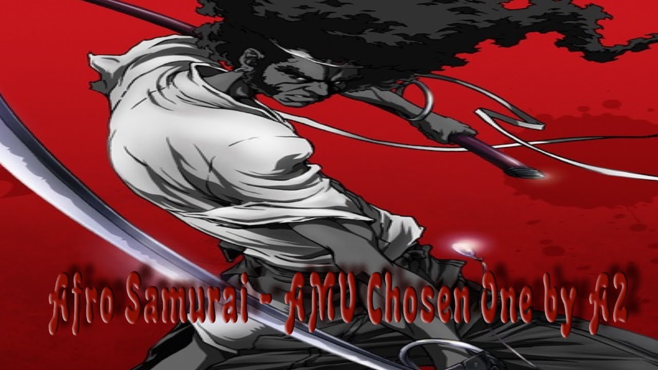 Afro Samurai - AMV Chosen One by A2 - YouTube