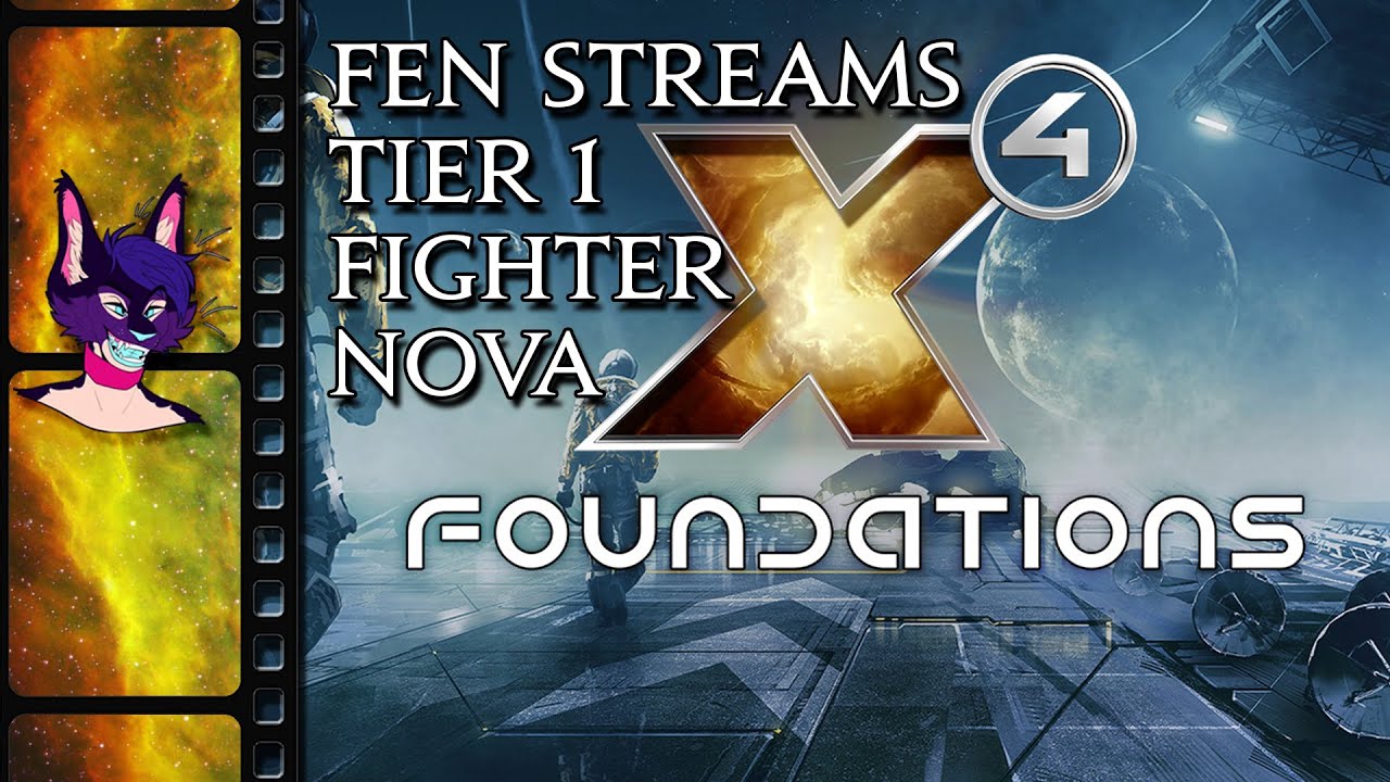 X4: Foundations–Tier 1 Fighter, Nova - YouTube